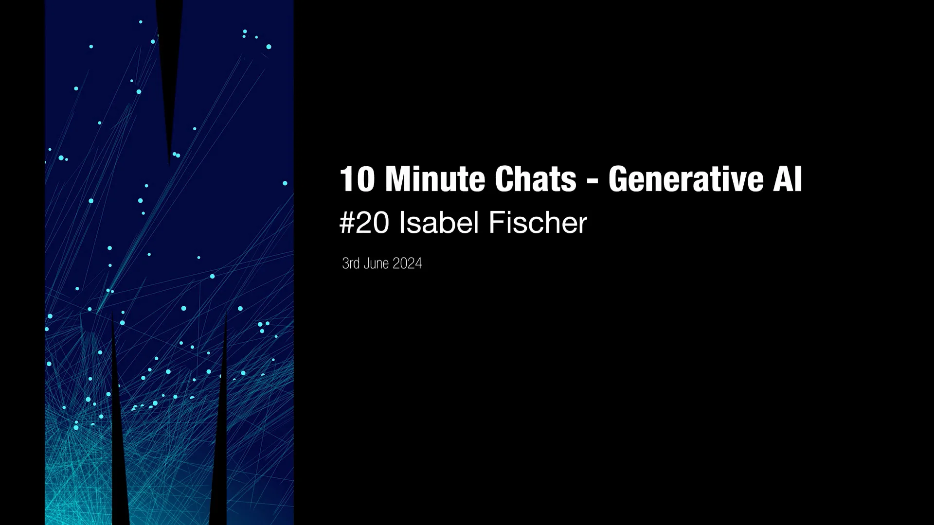 10 minute chats - generative AI - #20 Isabel Fischer