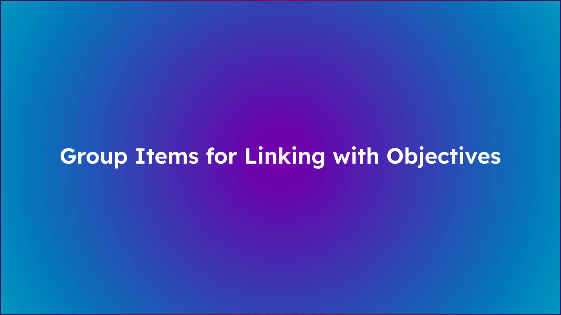 Group Items for Linking with Objectives (Azure DevOps) on Vimeo
