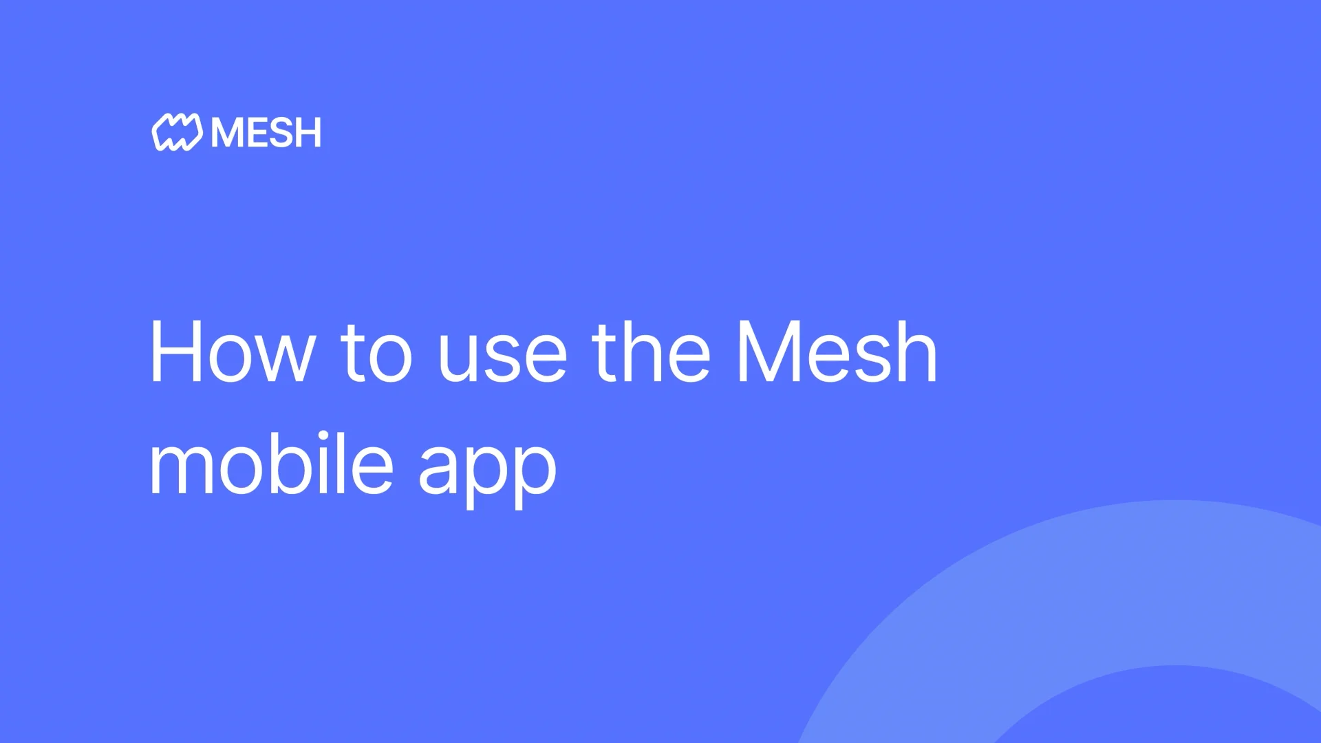 How to use the Mesh mobile app