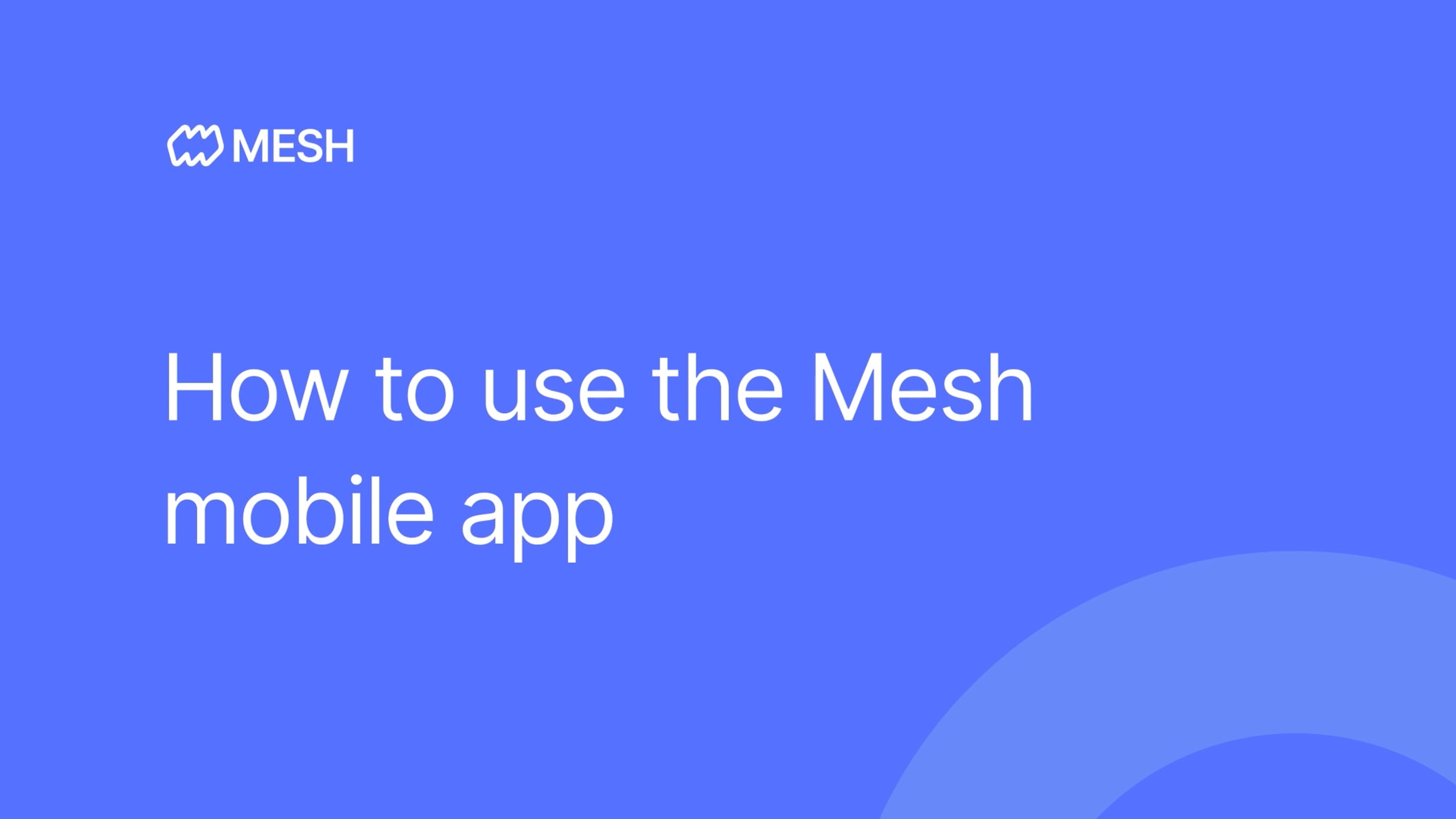 How to use the Mesh mobile app