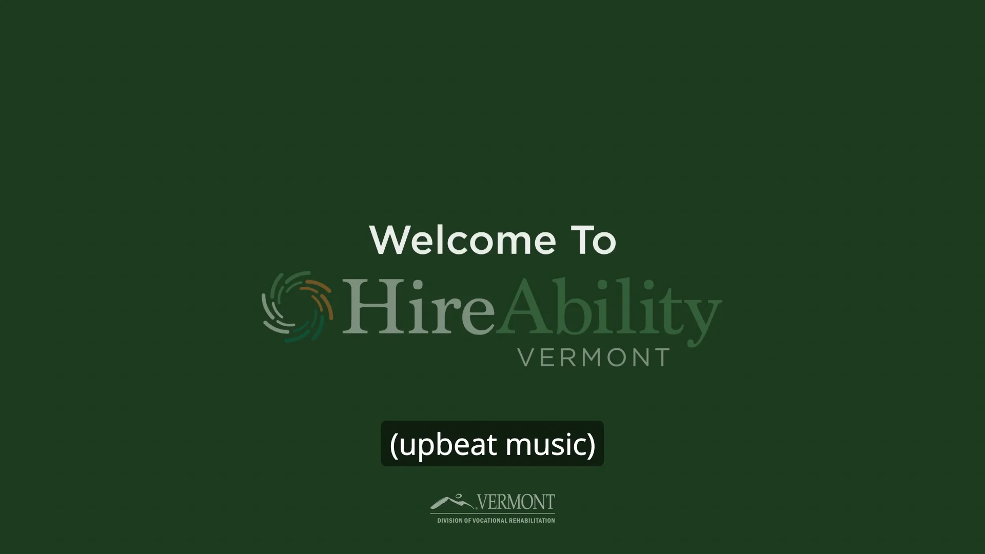 HireAbility Vermont Orientation (CC and ASL)