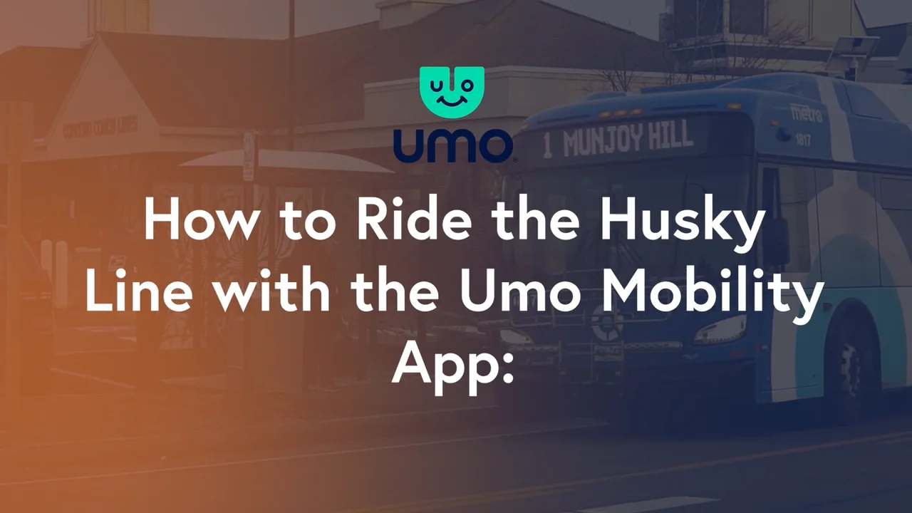 METRO - How to Ride the Husky Line with Umo