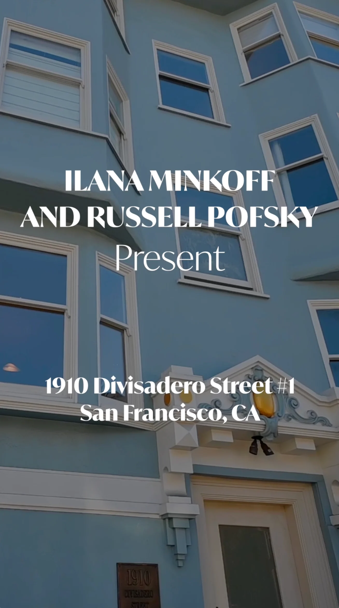 ILana Minkoff and Russell Pofsky Present: 1910 Divisadero Street #1, San Francisco, CA reel on Vimeo