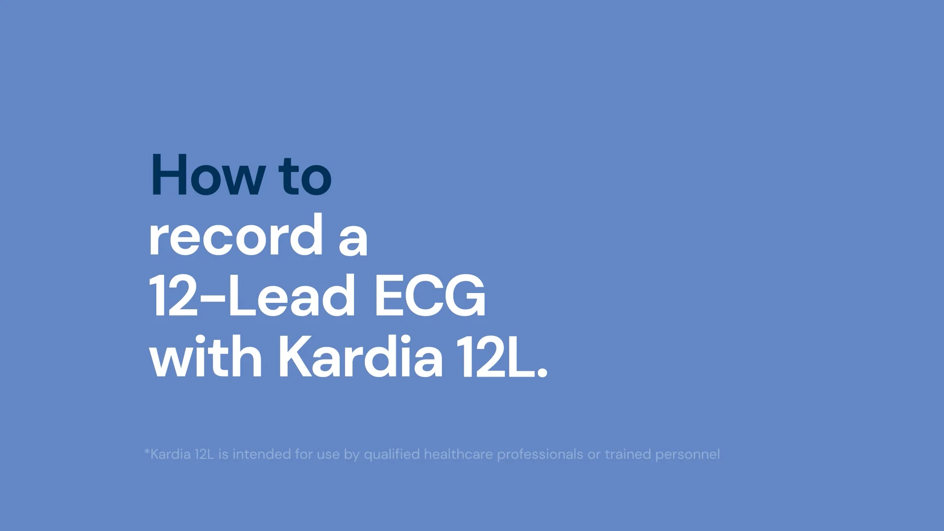 How to record a 12-lead ECG with Kardia 12L