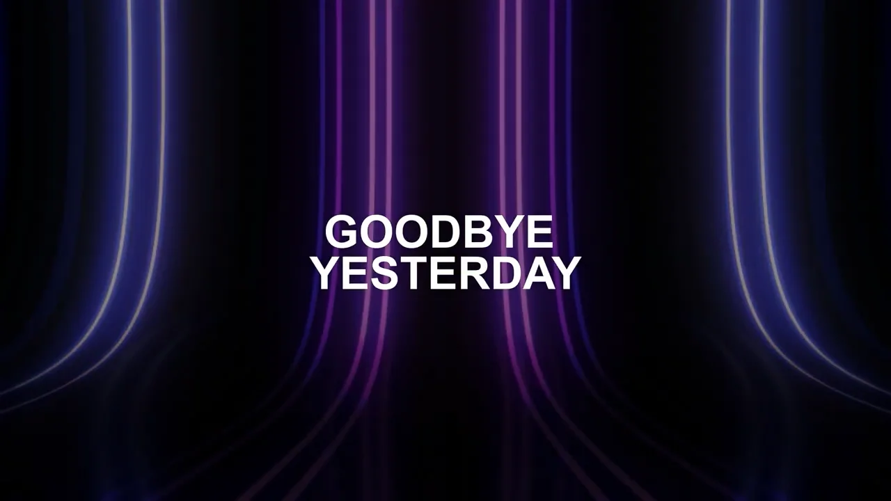 Goodbye Yesterday (Lyric Video) - Trimmed