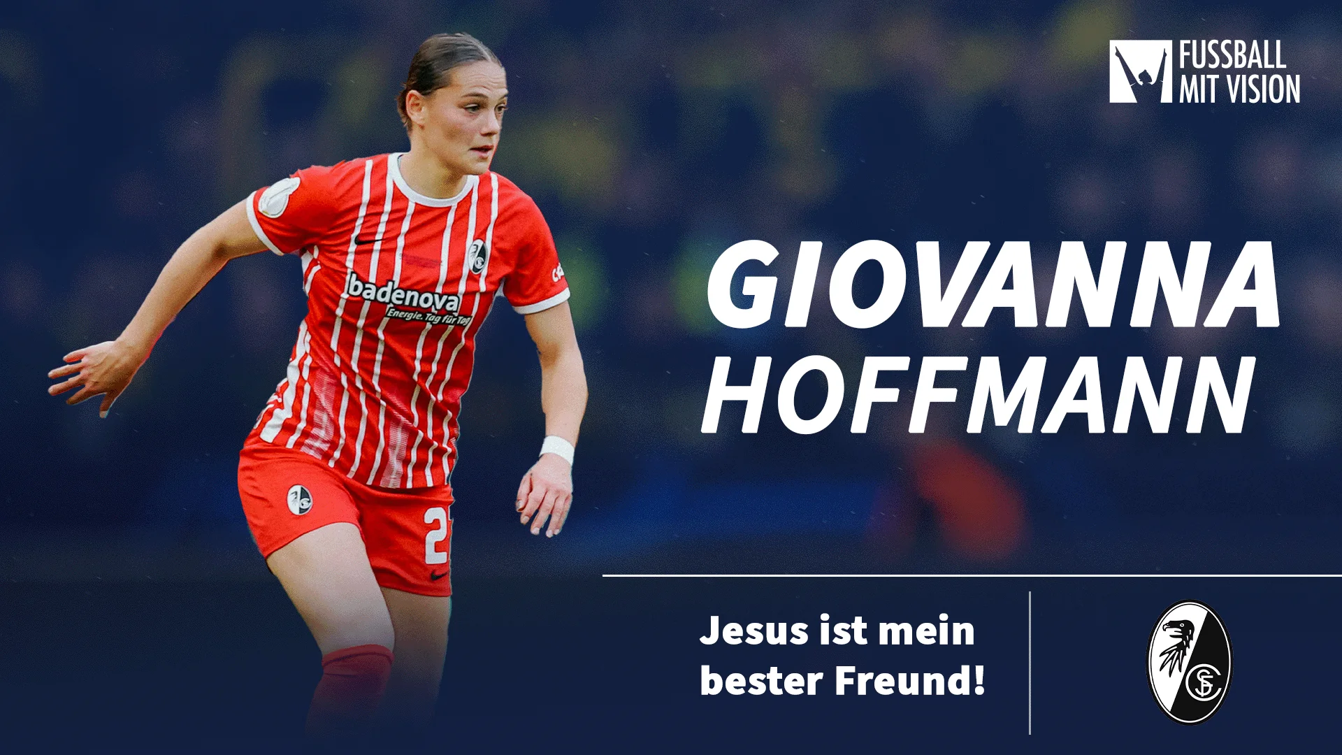 Giovanna Hoffmann Fußballprofi: "Jesus ist mein bester Freund, er ist treu." | Fussball mit Vision