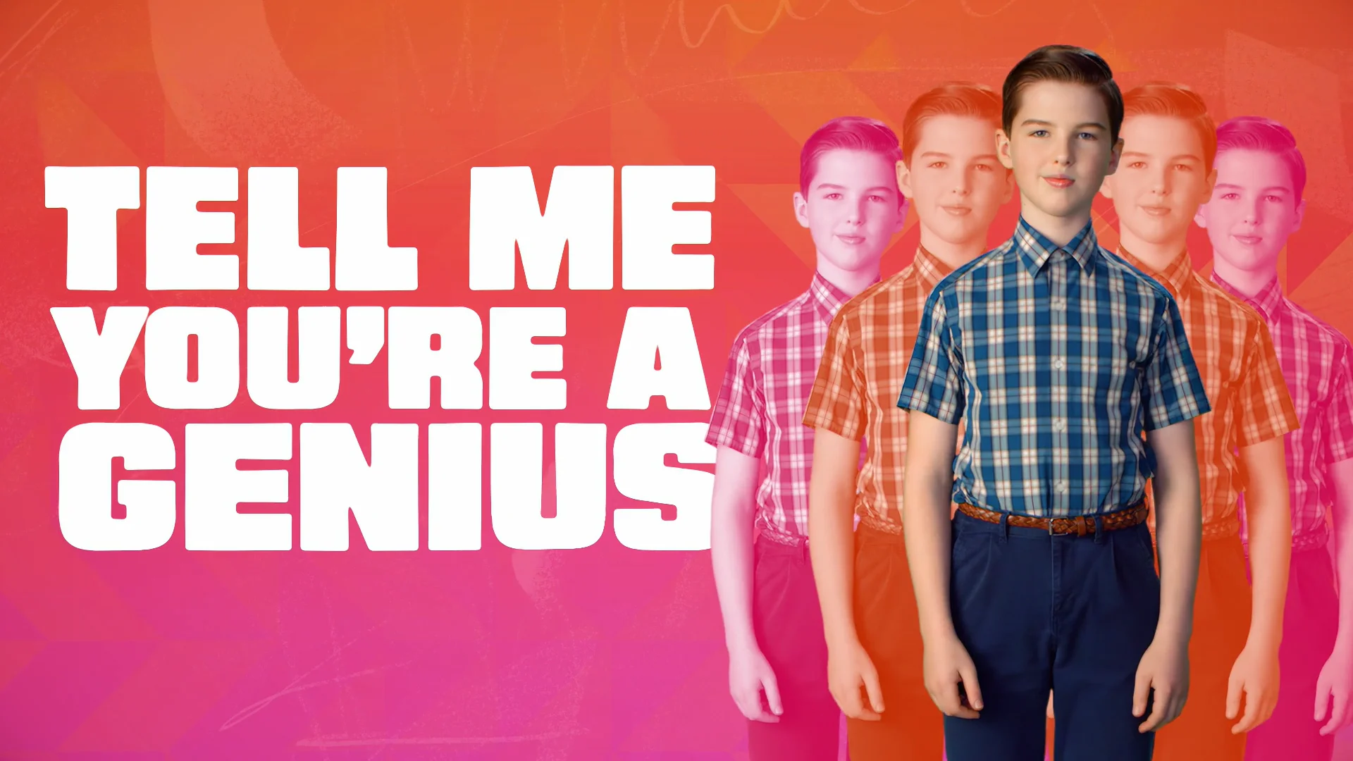 YOUNG SHELDON "Tell Me You're a Genius..." Promo Campaign - 15 - Tell ...