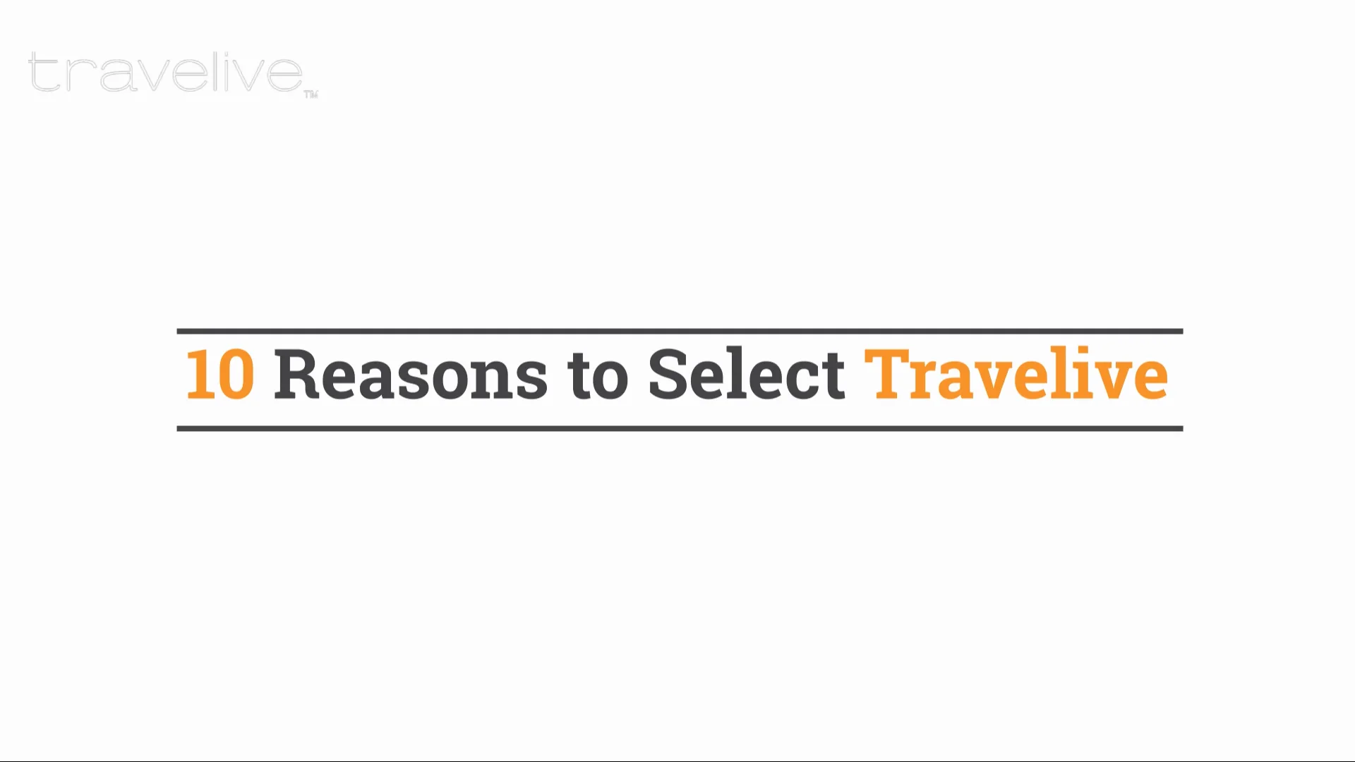 10 Reasons to Select Travelive
