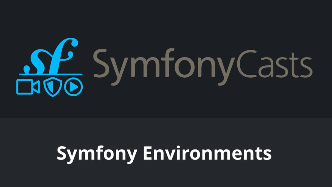 Symfony Environments Symfony 7 Fundamentals Services Config And Environments Symfonycasts