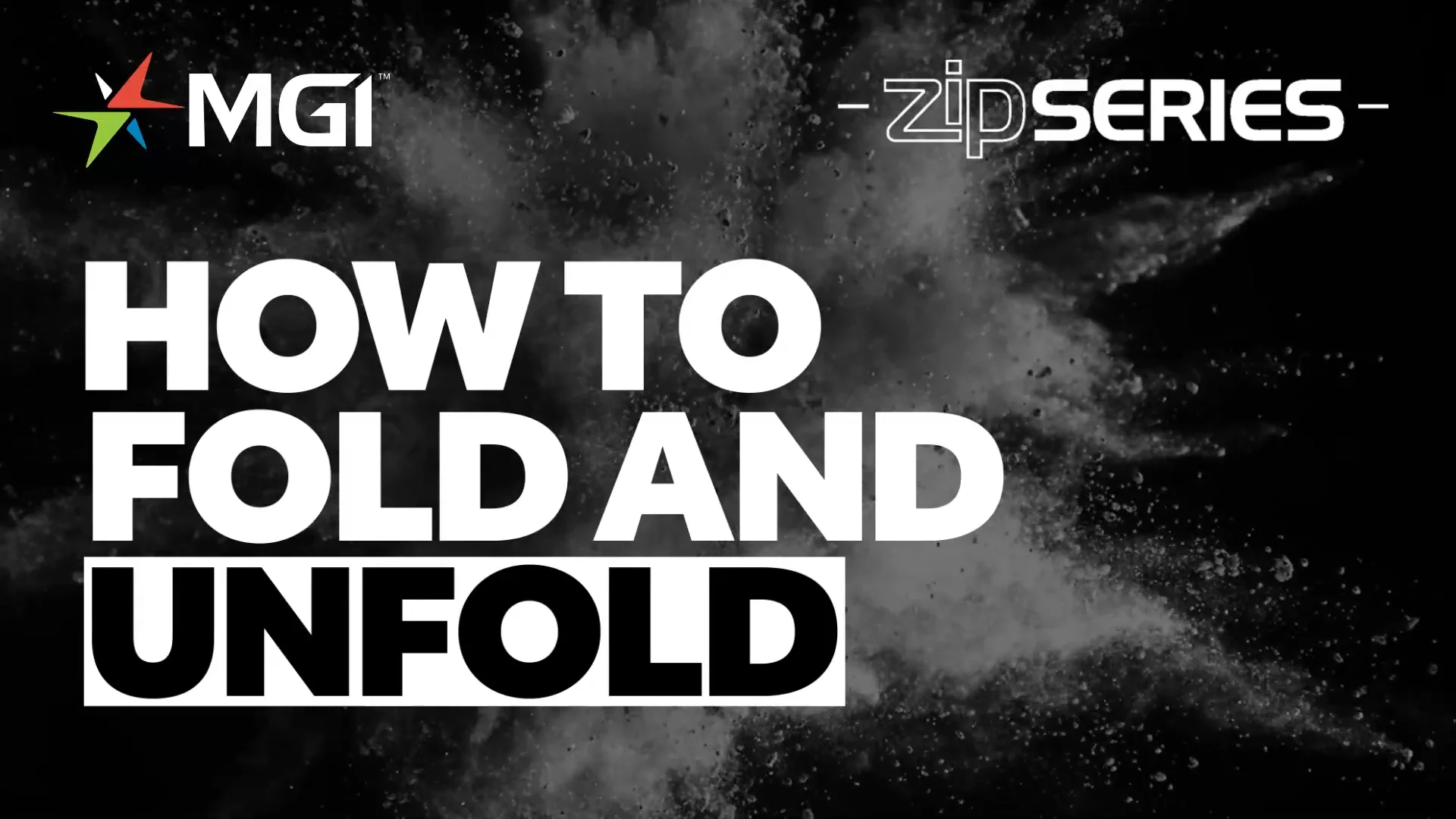 ZIP Series Unfold & Fold