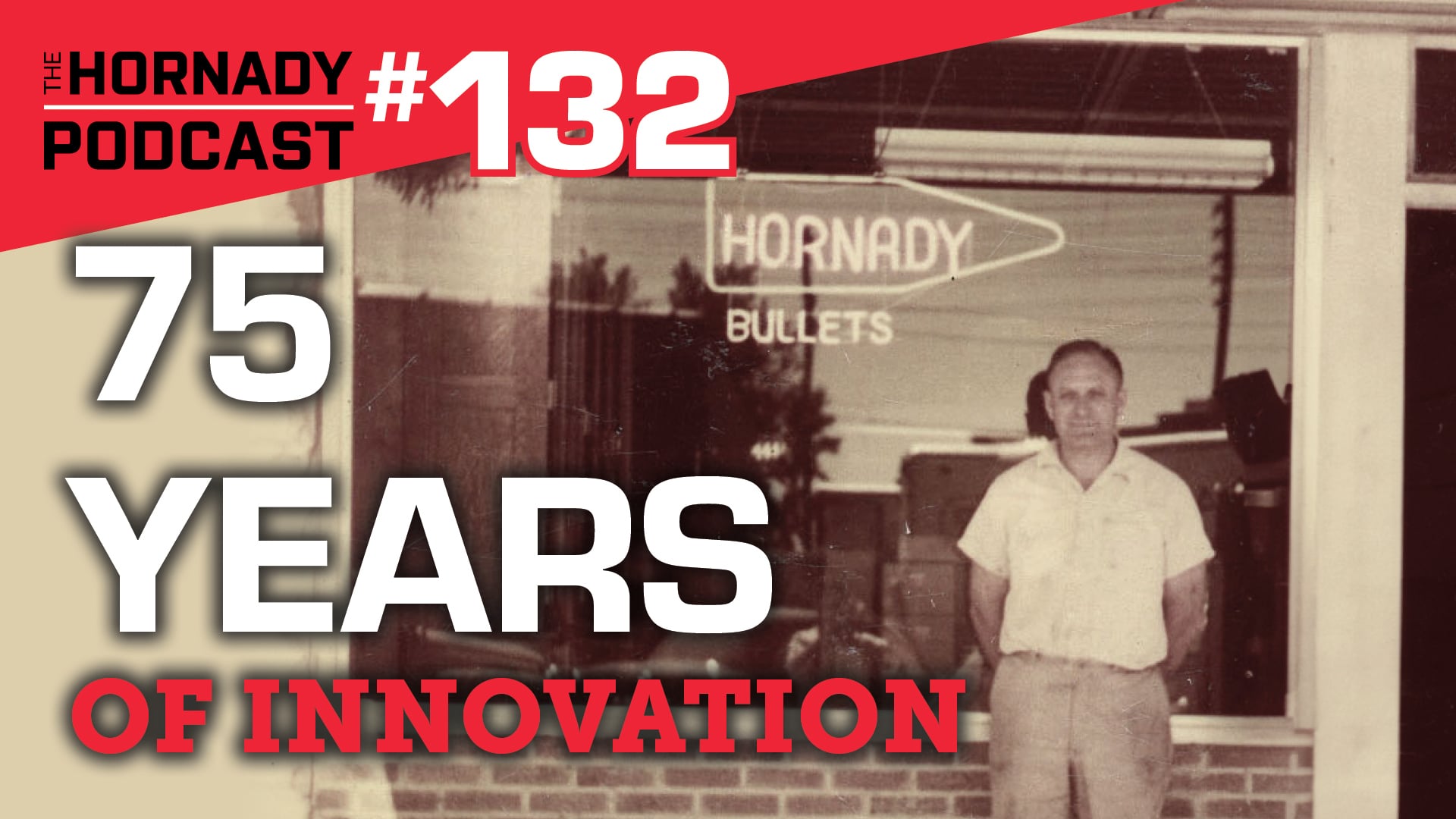 The Hornady Podcast - Hornady Manufacturing, Inc