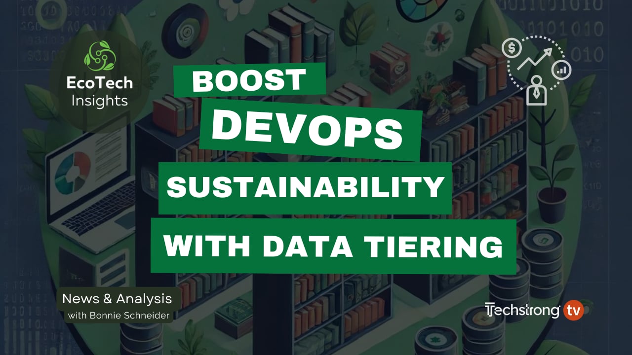 Boost DevOps Sustainability with Data Tiering - Techstrong TV