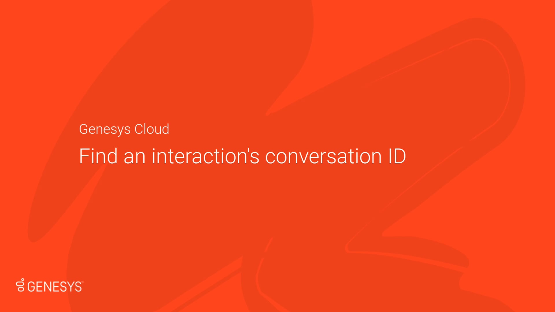 Genesys Cloud: Find an interaction's conversation ID | Videos & Movies ...