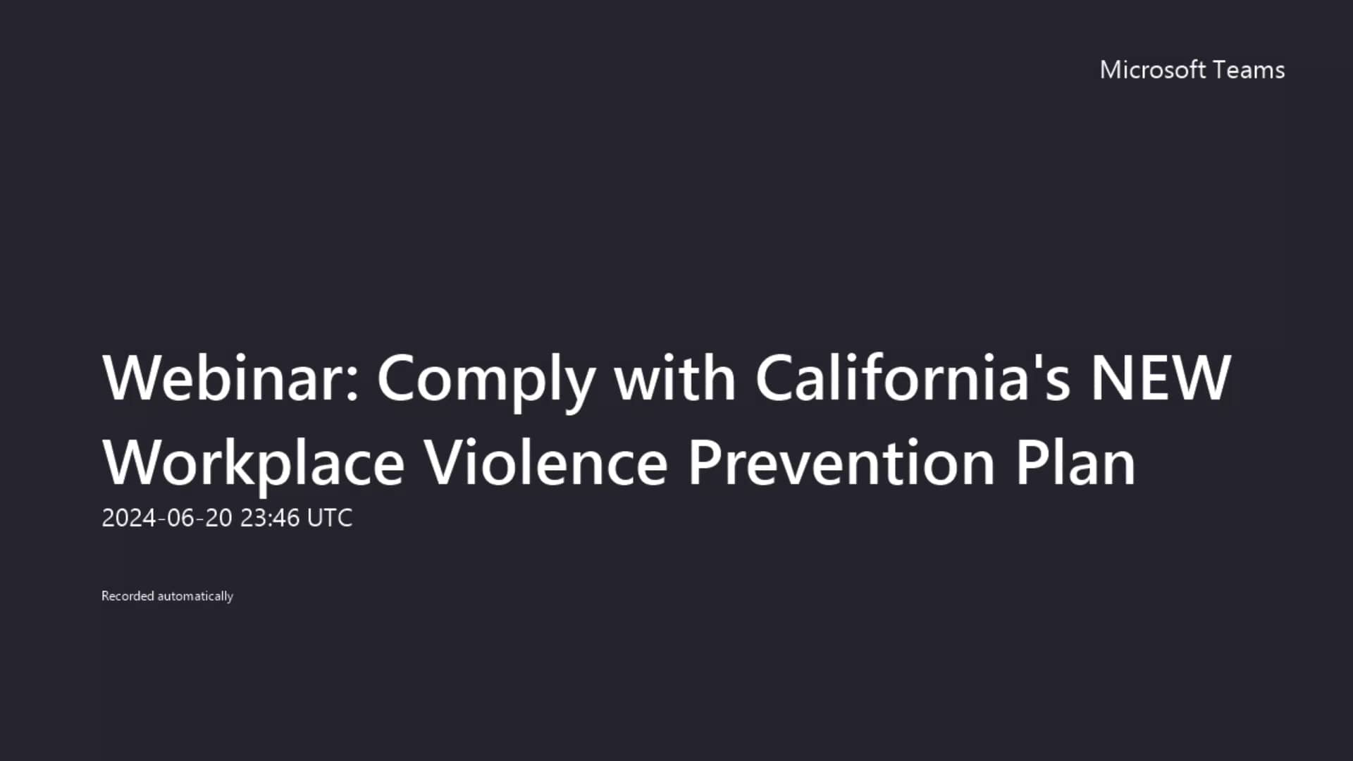Webinar Comply with California's NEW Workplace Violence Prevention Plan-20240621_005018-Meeting ...