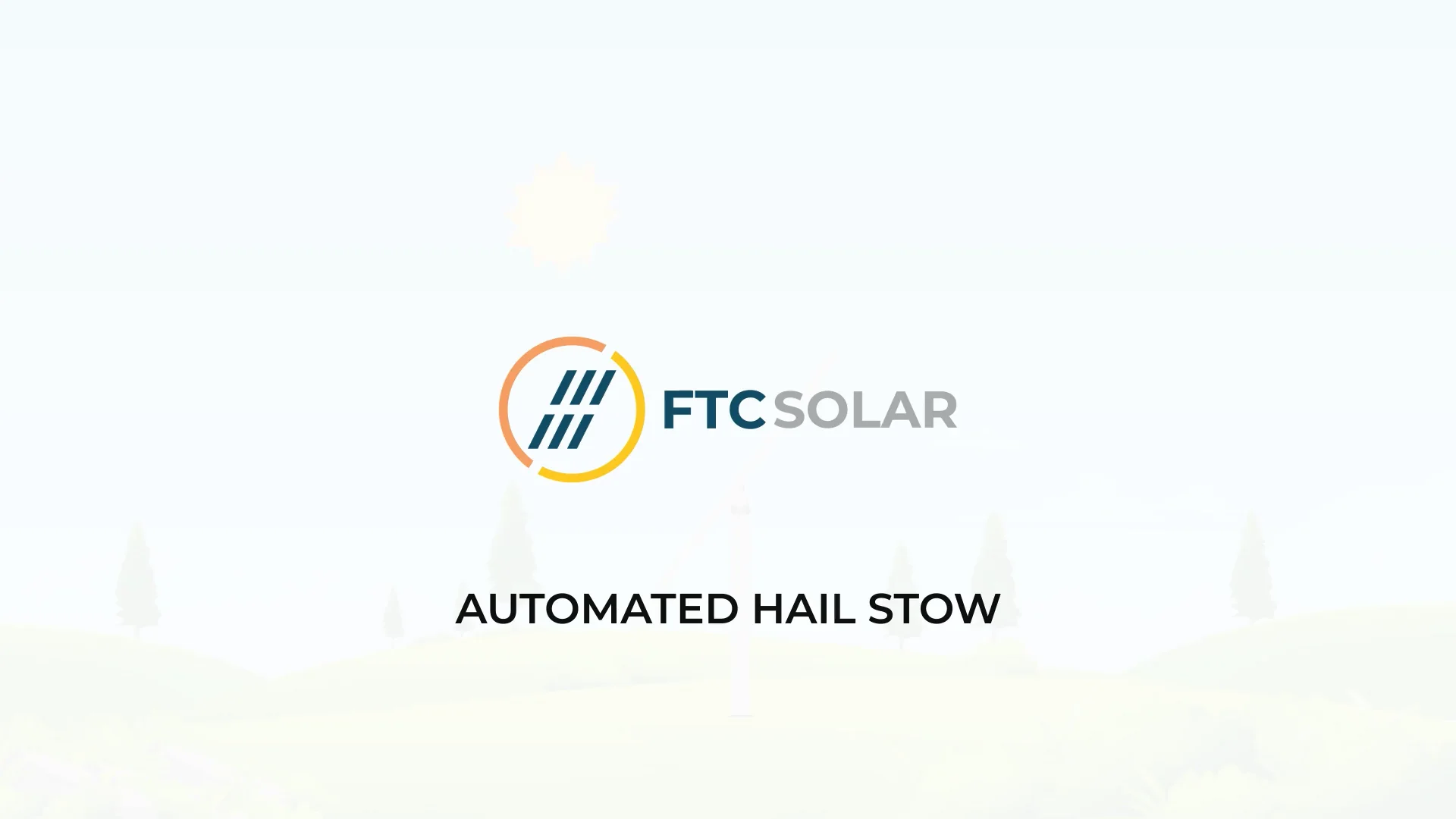 Automated hail stow updated video