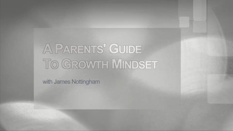 Parents Intro to Growth Mindset