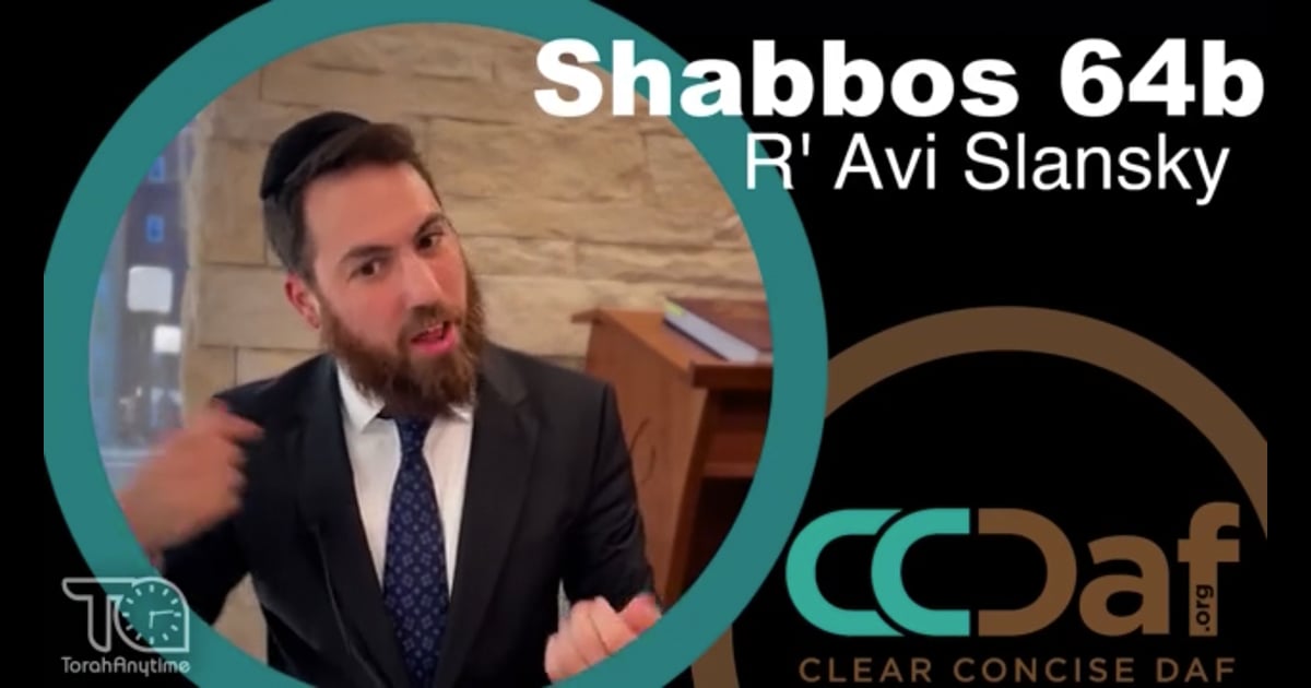 R' Avi Slansky | Shabbos 64b [5.22] - Dirshu Amud Yomi Clear & Concise