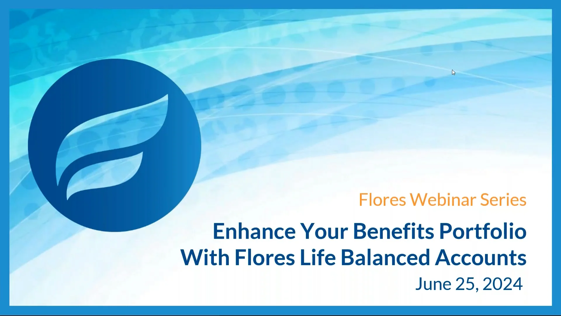 Enhance Your Benefits Portfolio with Flores Life Balanced Accounts