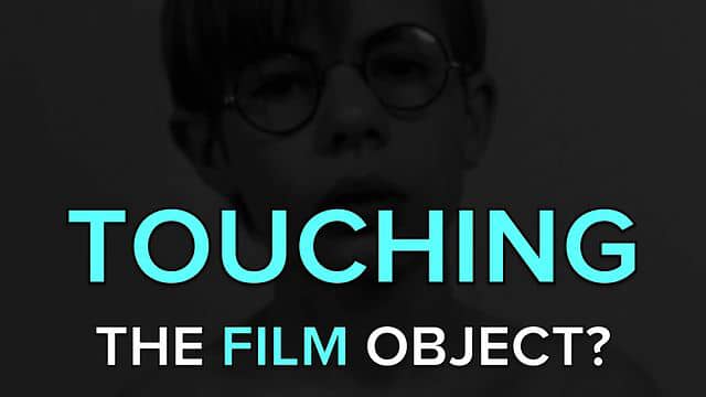 TOUCHING THE FILM OBJECT? on Vimeo