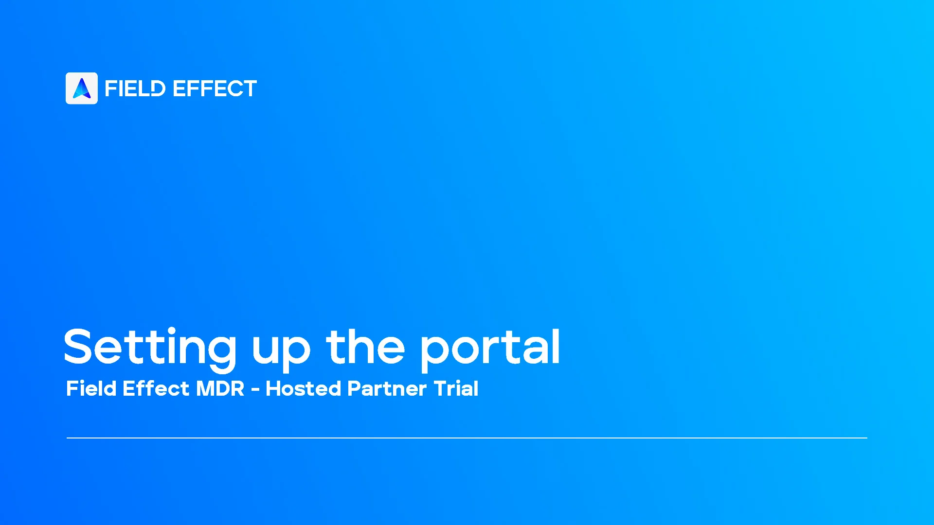 Setting up the Field Effect Portal - Hosted Partner Trials