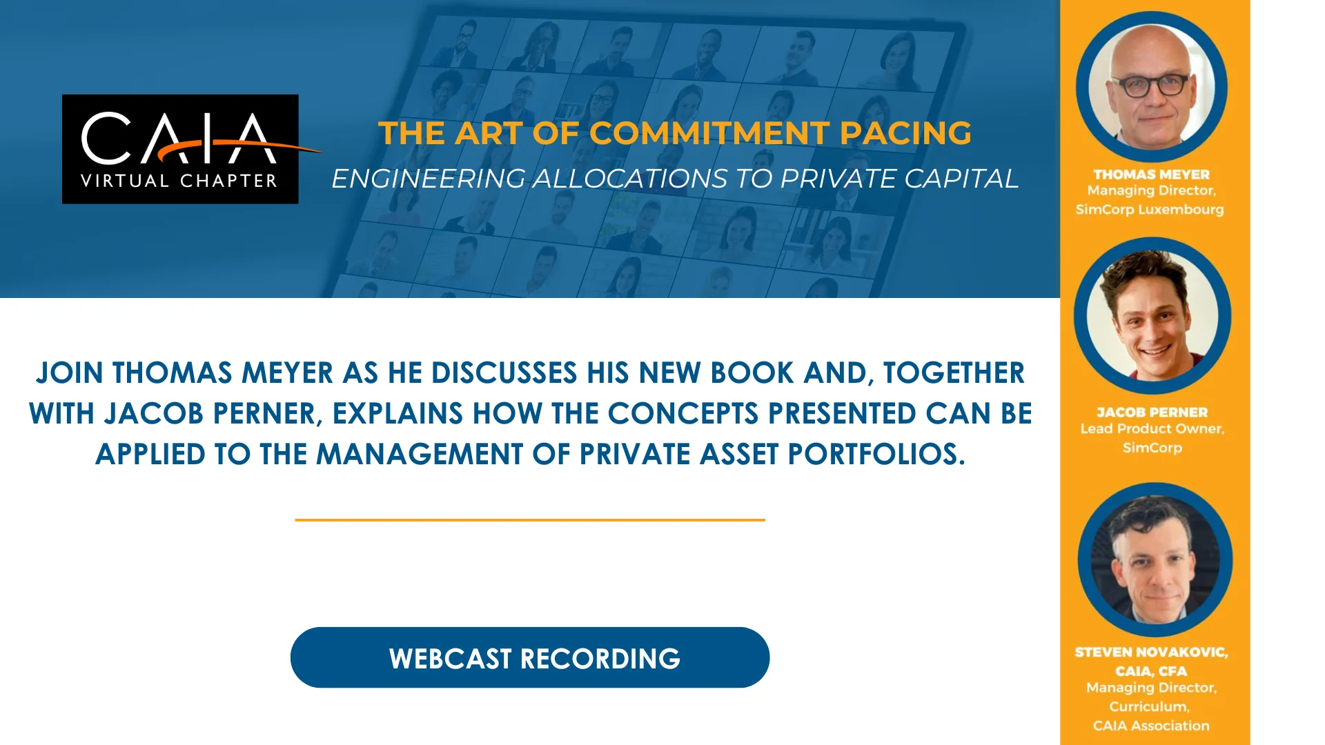 CAIA Virtual Chapter presents: The Art of Commitment Pacing - Engineering Allocations to Private ...