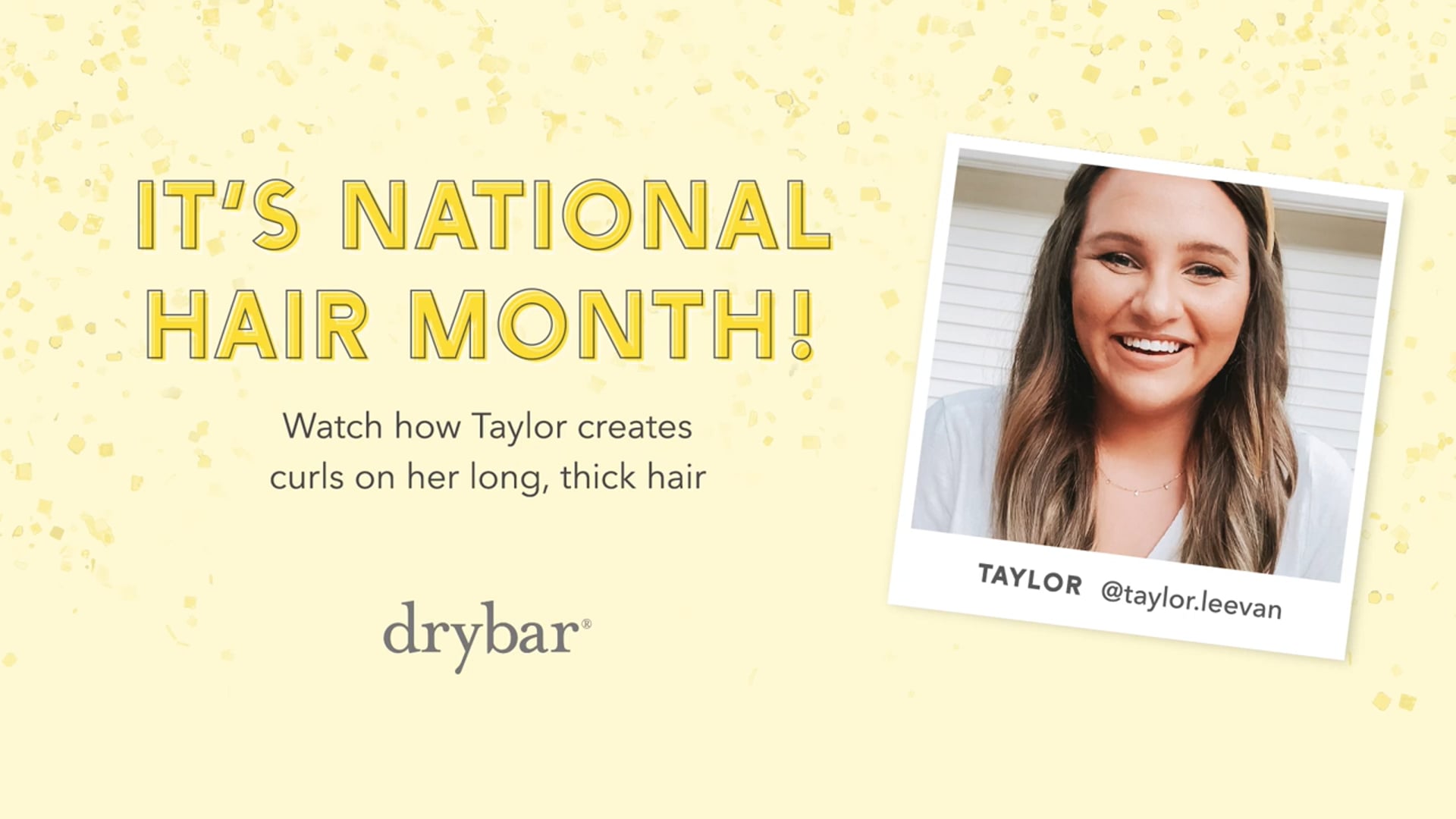 Videos | Drybar