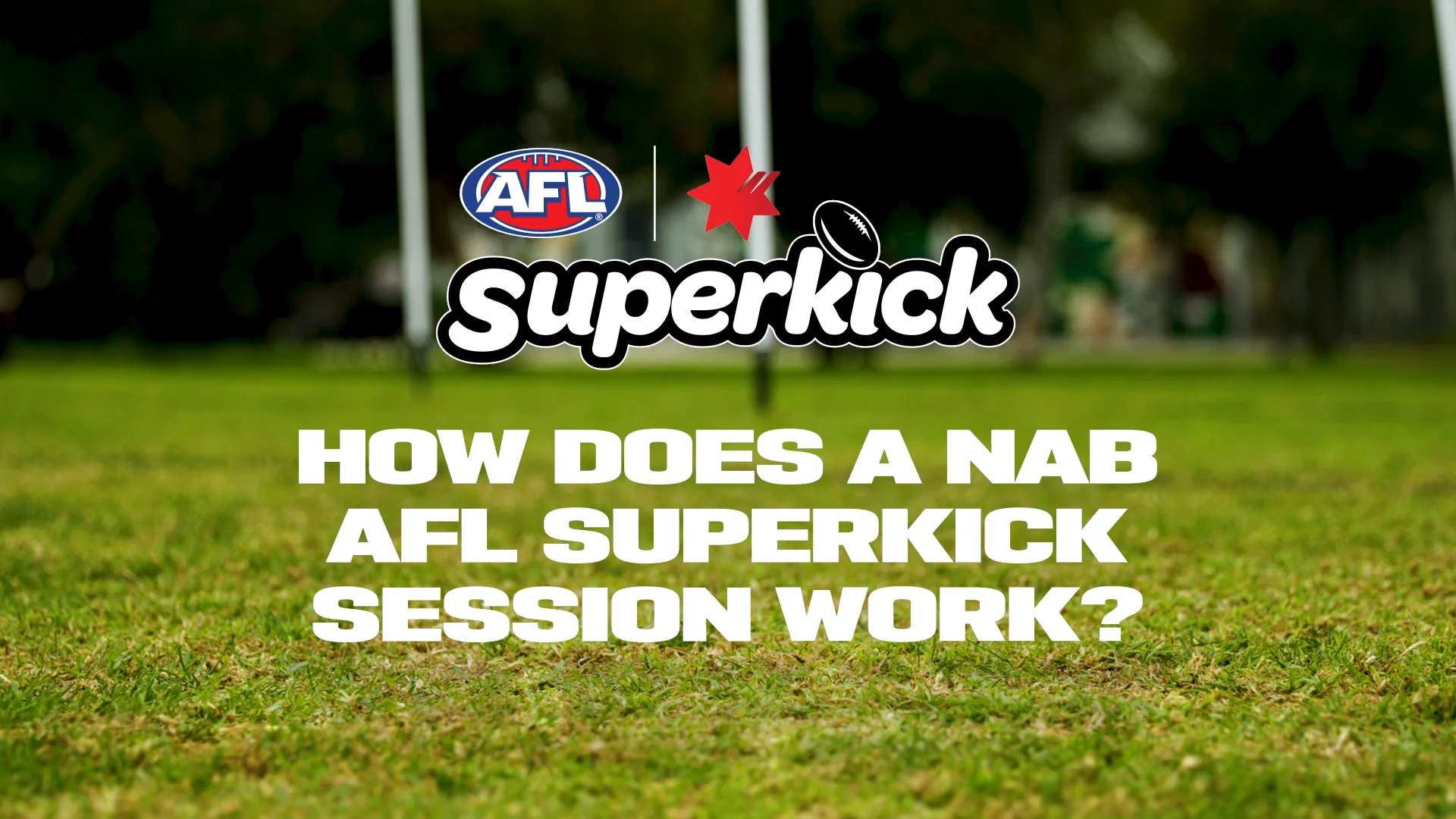 How does a NAB AFL Superkick session work?