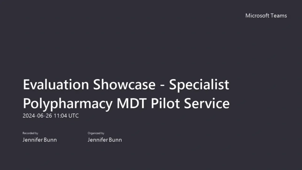 Evaluation Showcase - Specialist Polypharmacy MDT Pilot Service on Vimeo
