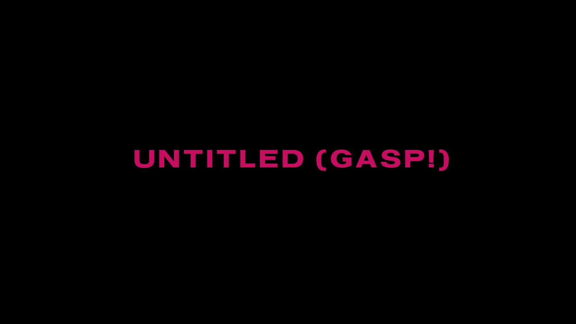 Untitled (Gasp!) on Vimeo
