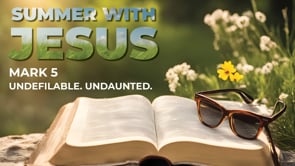 Summer with Jesus - Bethesda