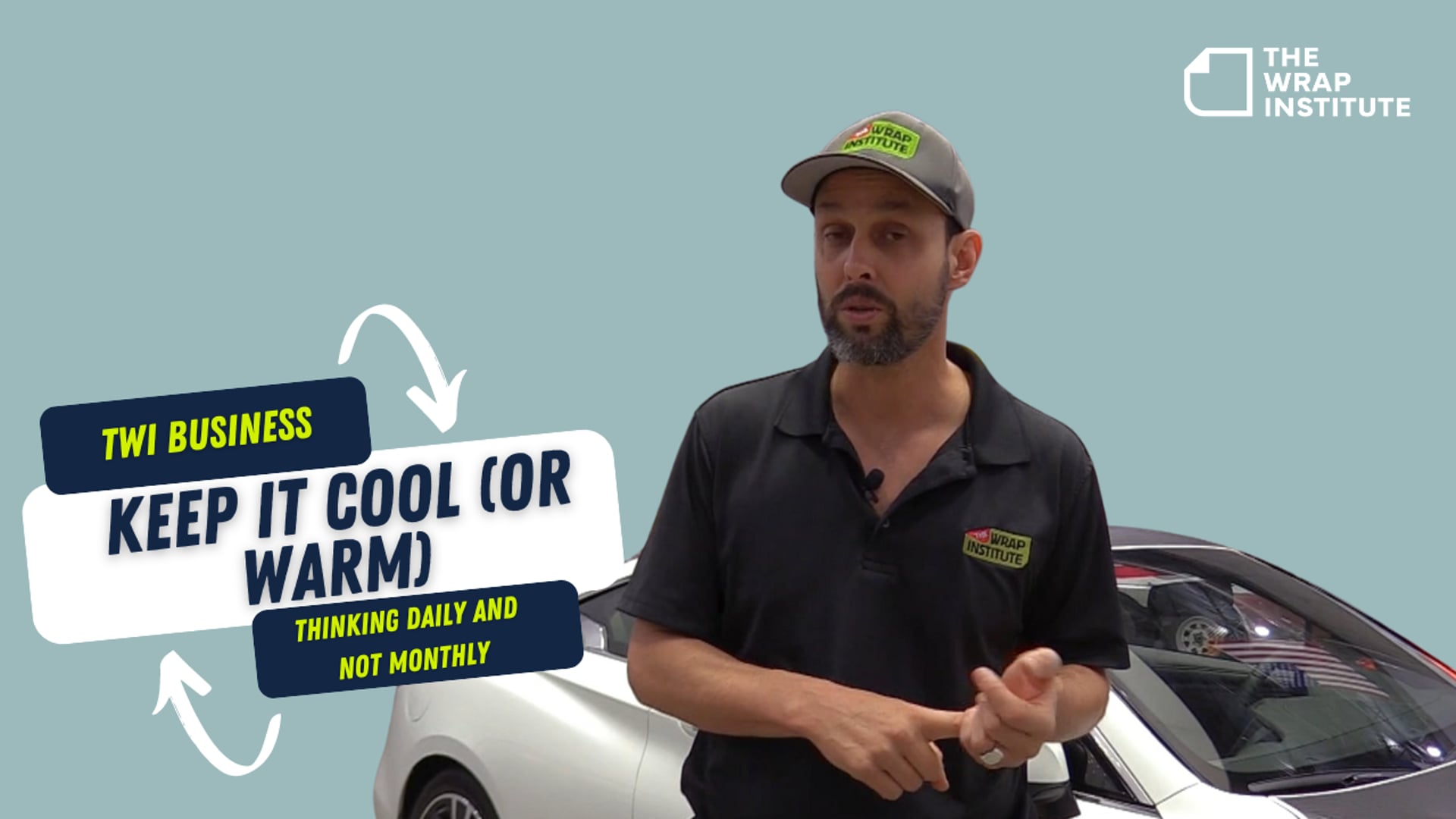 TWI Business: Keep It Cool (or Warm) - Thinking Daily and Not Monthly — The Wrap Institute
