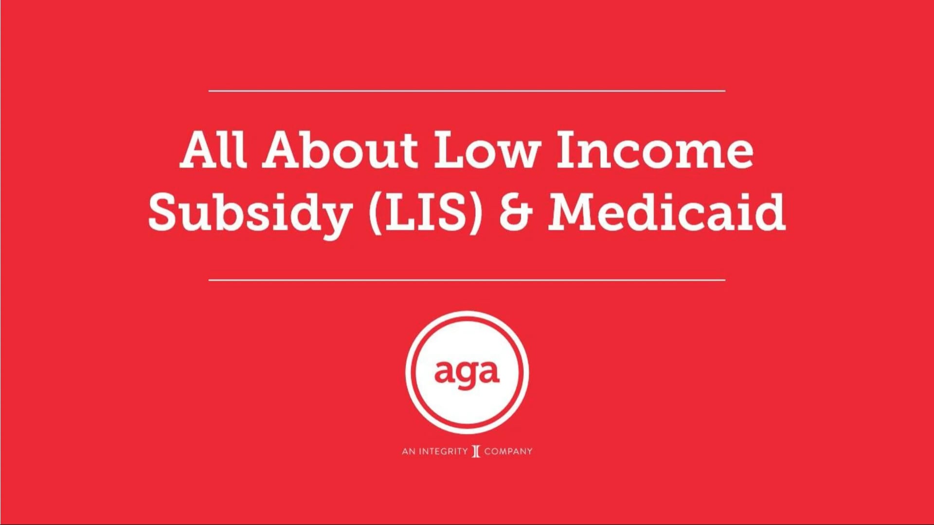 Low Income Subsidy (LIS) & Medicaid - Presented February 21st 2024