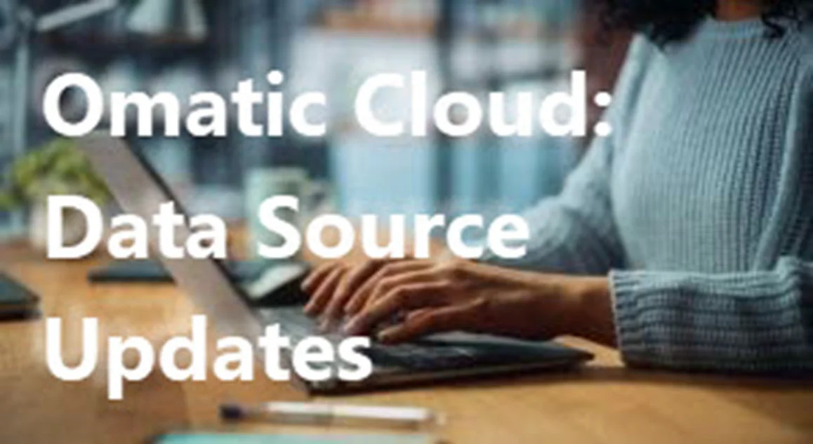 Omatic Cloud Data Source Updates