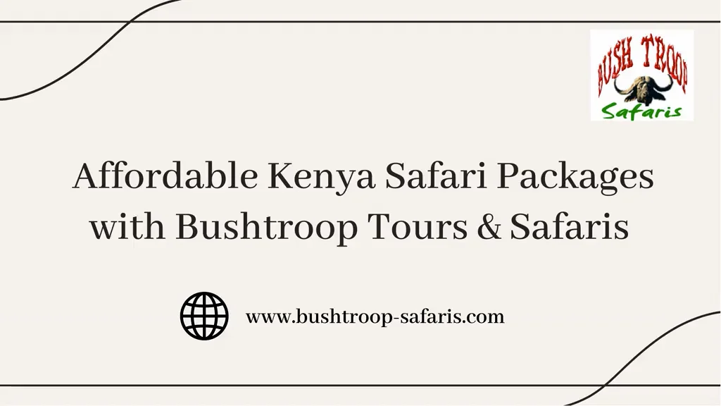 Affordable Kenya Safari Packages with Bushtroop Tours and Safaris on Vimeo