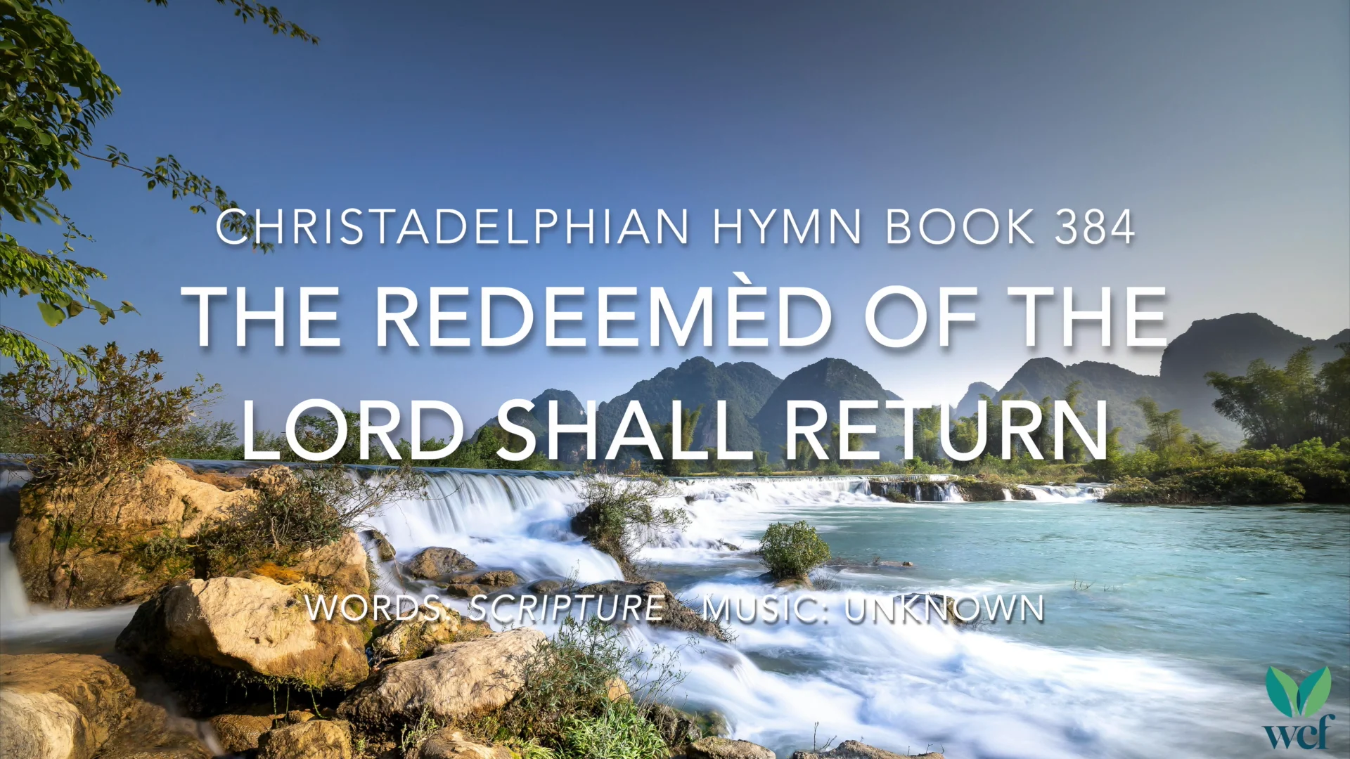 Hymn 384 - The redeemèd of the Lord shall return