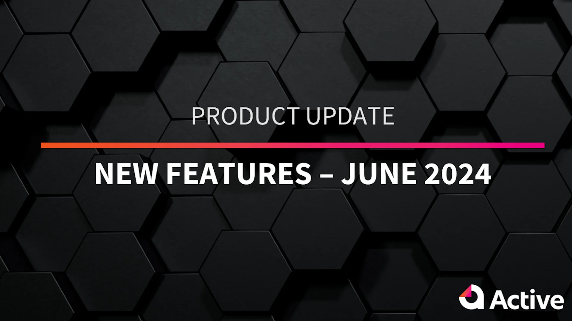 Active | Product Update - June 2024 on Vimeo