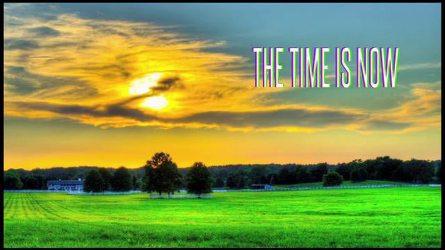 The Time is Now on Vimeo