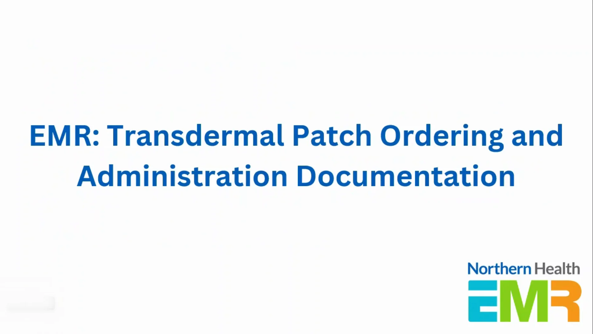 EMR: Transdermal Patch Ordering and Administration Documentation on Vimeo