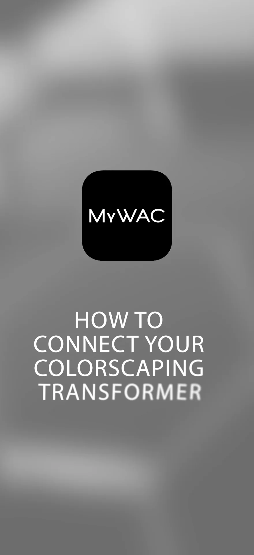 INSTALL COLORSCAPING USING MYWAC APP