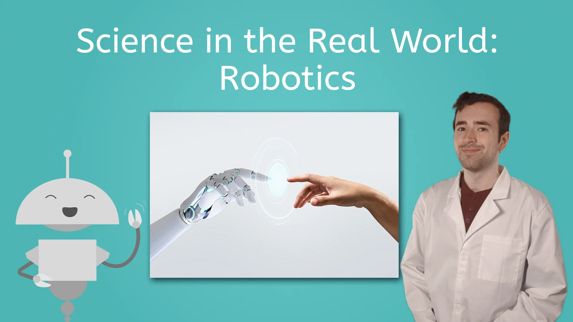 Science in the Real World: Robotics