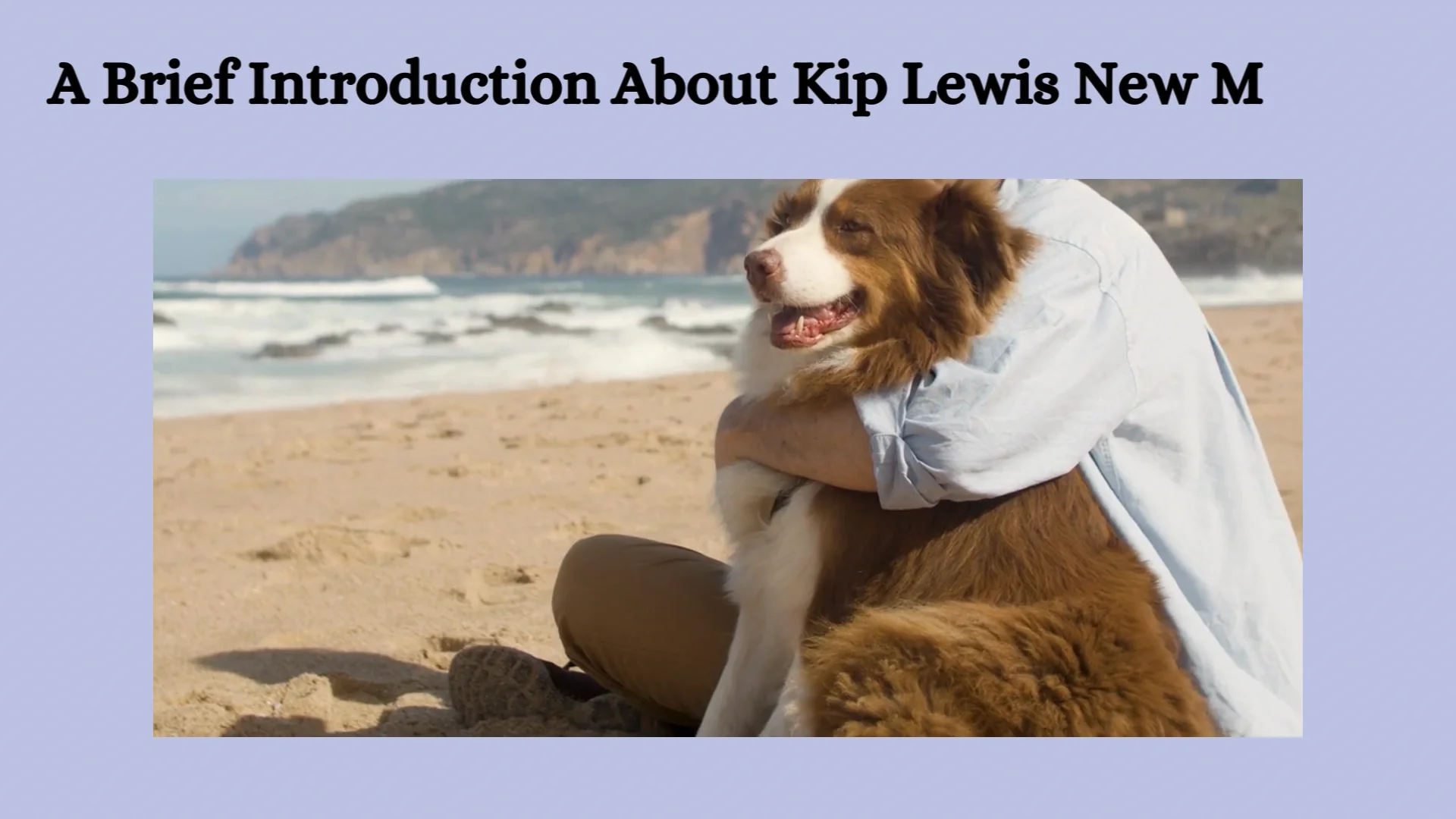 A Brief Introduction About Kip Lewis New Mexico