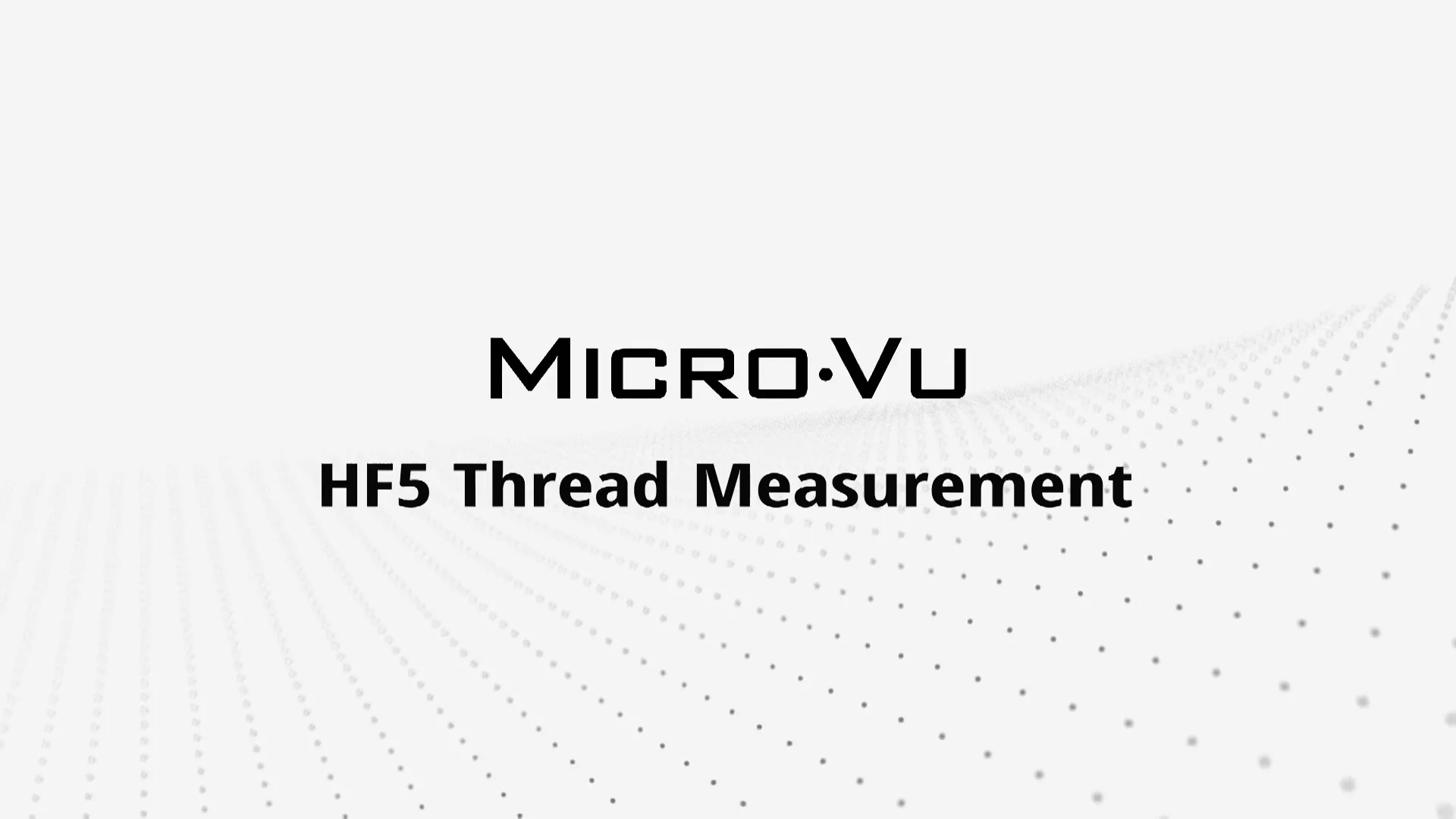 HF5 Thread Measurement on Vimeo
