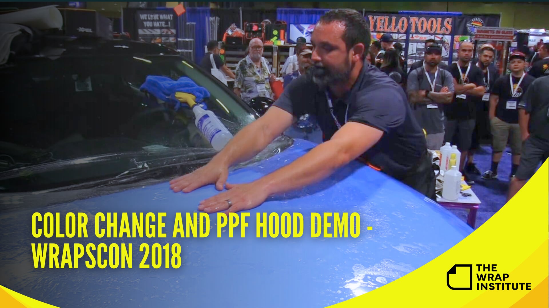 TWI Event - Color Change and PPF: Hood Demo - Wrapscon 2018 — The Wrap Institute