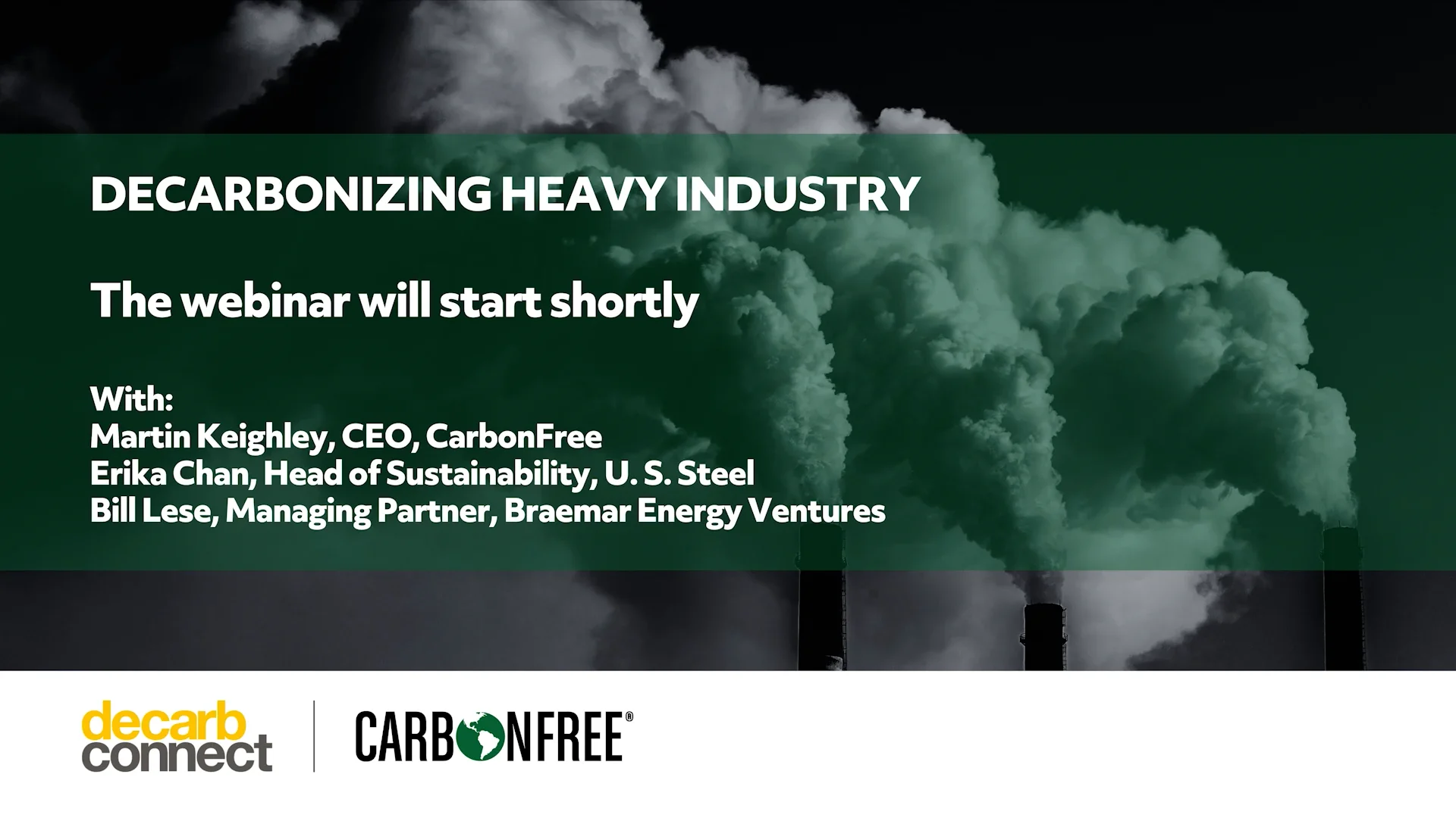Decarb Connect Webinar with CarbonFree, US Steel & Braemar Energy on Vimeo