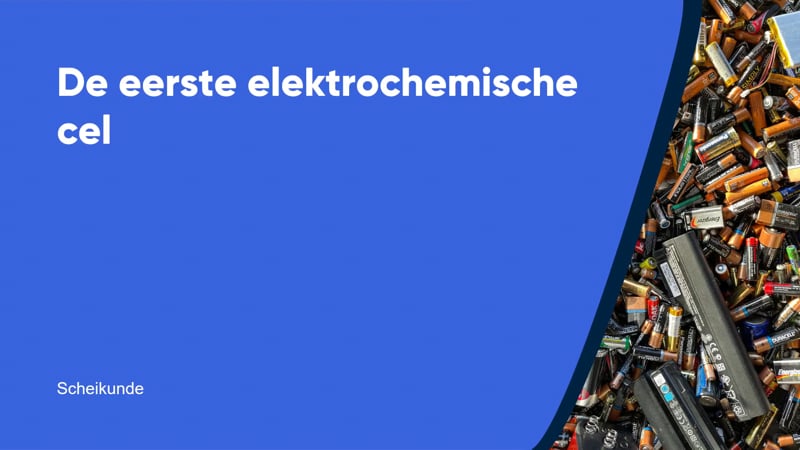 De eerste elektrochemische cel | Scheikunde | Uitleg