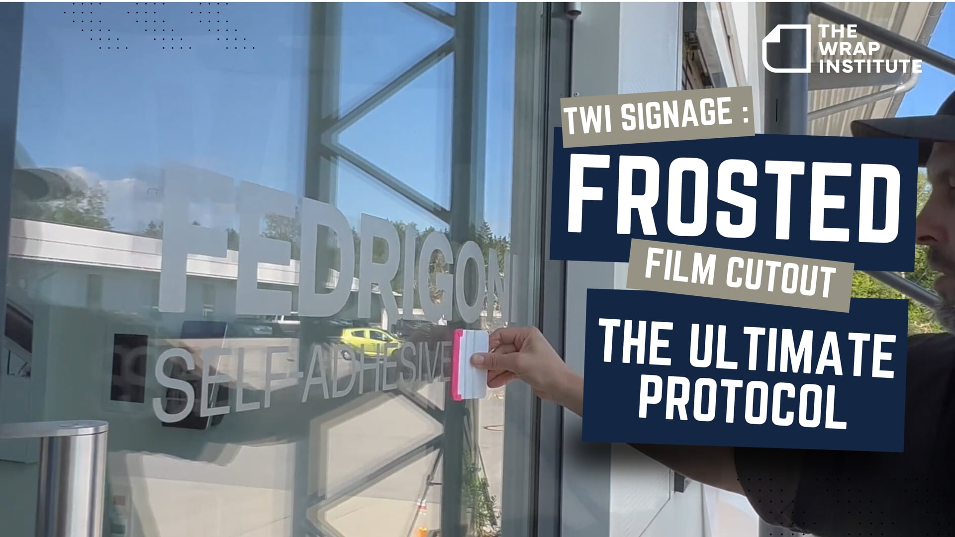 TWI Signage: Frosted Film Cutout: The Ultimate Protocol — The Wrap Institute