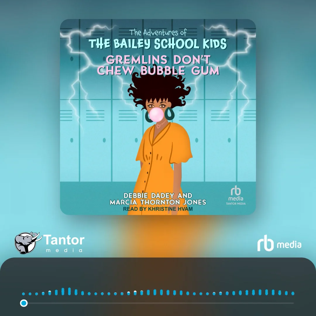 Audiobook Sample: Gremlins Don't Chew Bubble Gum