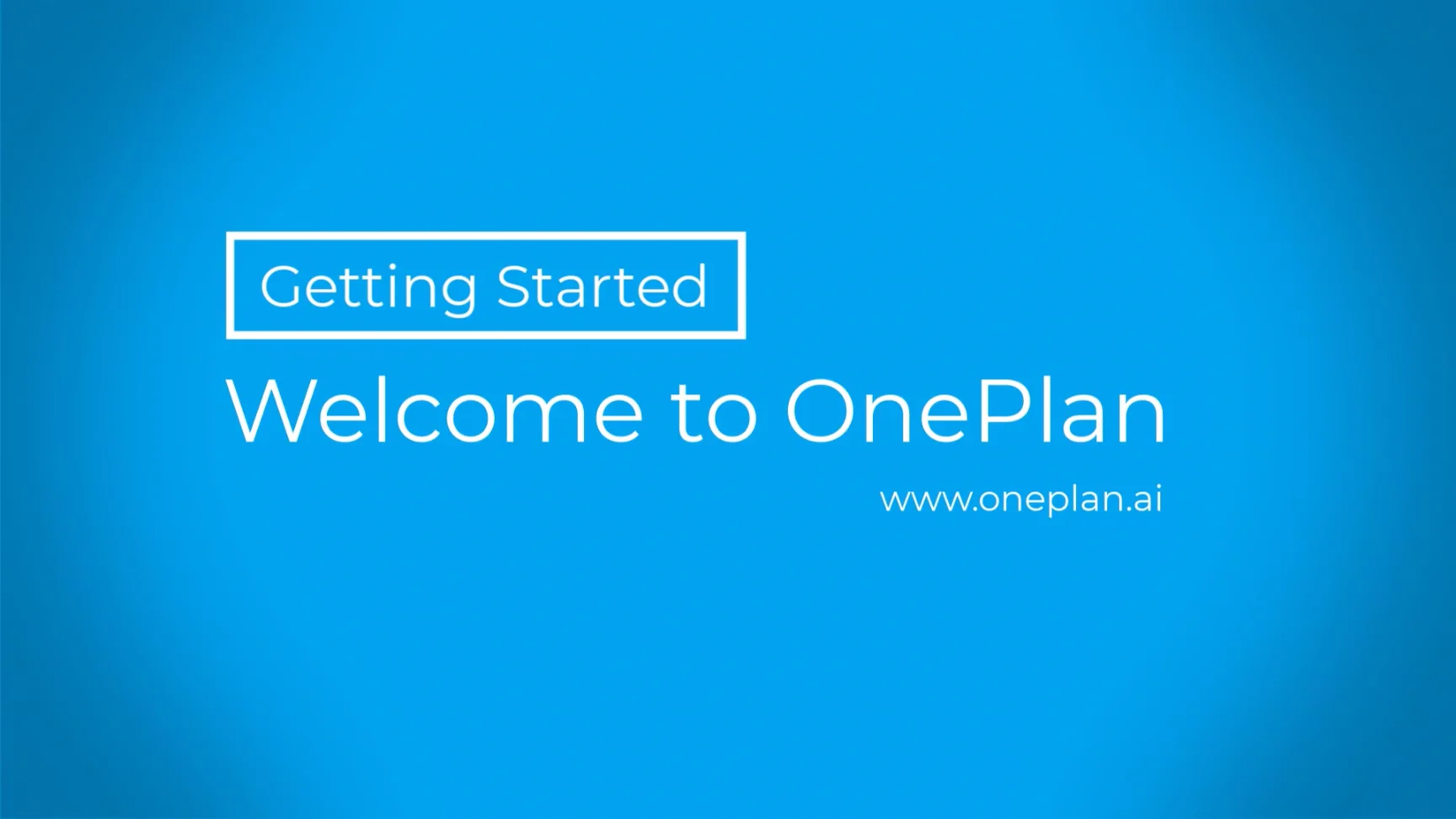 Getting Started with OnePlan
