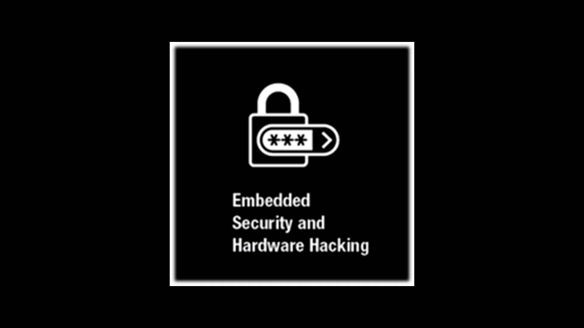 Aug 3 - Embedded Security and Hardware Hacking on Vimeo