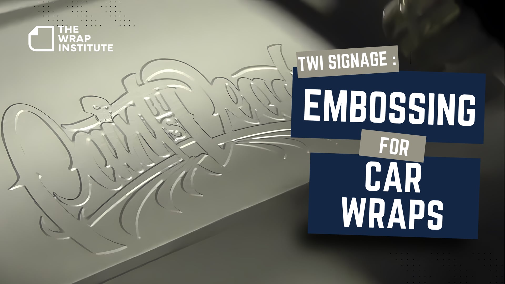 TWI Signage: Embossing for Car Wraps — The Wrap Institute